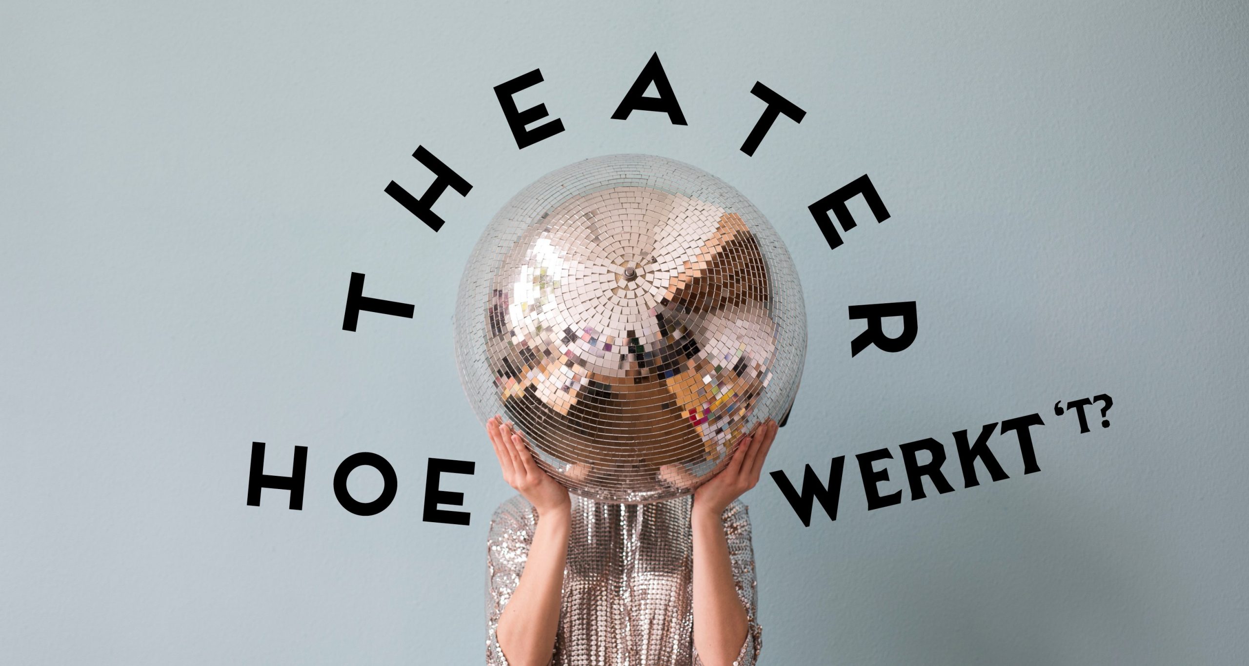 Theater, hoe werkt ’t? » Tryater